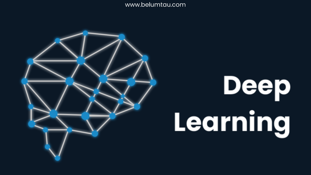 Apa Itu Deep Learning? Penjelasan, cara kerja, dan contohnya